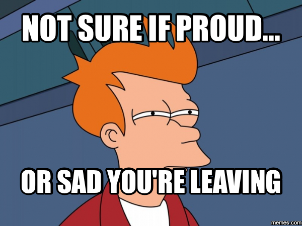 Friend Leaving Memes