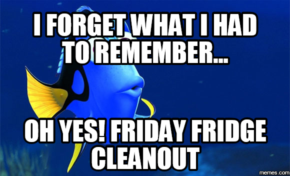 Fridge Cleaning Memes Today We Clean Out The Fridge Godfather Baby